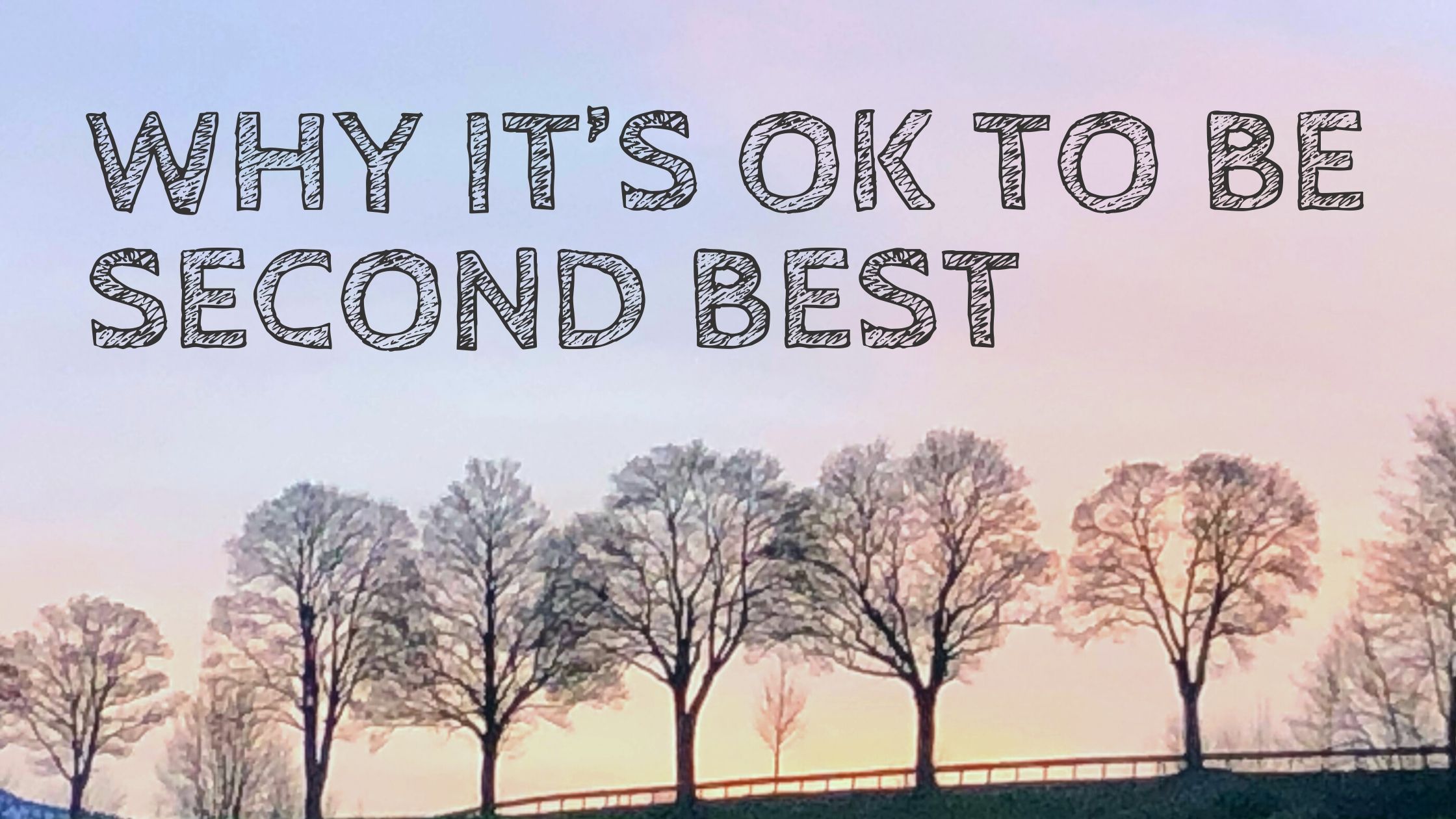 Why It’s OK to Be Second Best in Your Job Search - WorkLifeUni